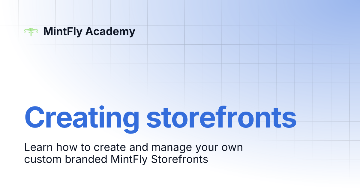 Creating storefronts | MintFly Academy